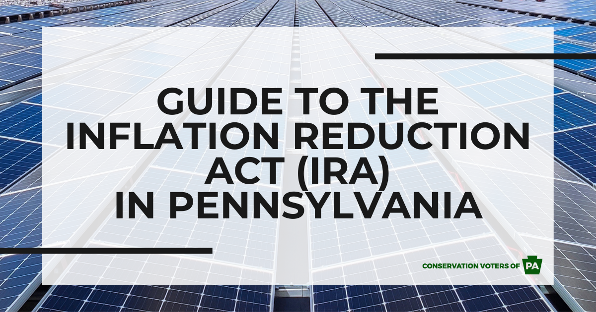 Guide to the Inflation Reduction Act (IRA) in Pennsylvania ...